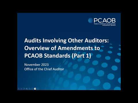 Staff Presentation on Audits Involving Other Auditors (Part 1)