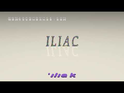 iliac - pronunciation in British English (three voices / accents)