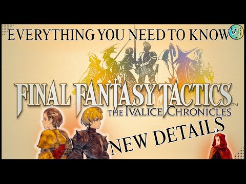 The Ultimate Everything You Need To Know Final Fantasy: The Ivalice Chronicles Video