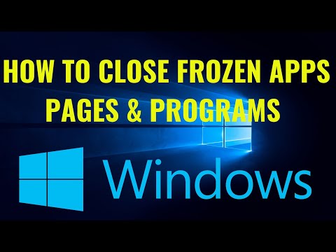 How to close stuck web pages, frozen apps & programs in a computer (Windows)