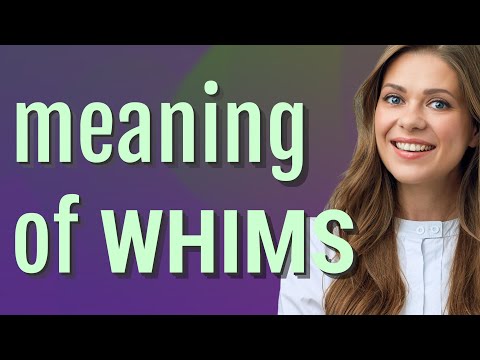 Whims | meaning of Whims