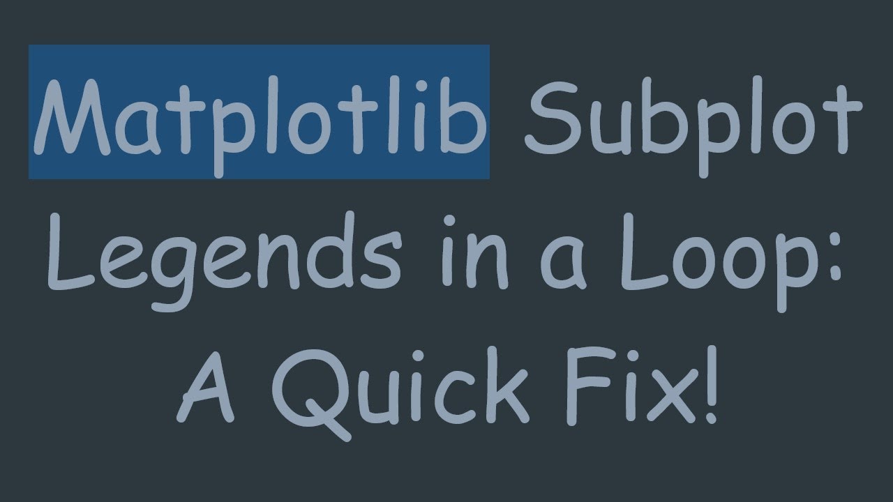 Matplotlib Subplot Legends in a Loop: A Quick Fix!