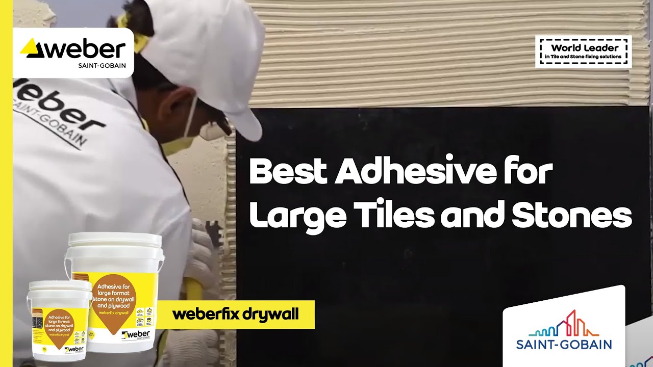 Stone Tile Adhesive| weberfix drywall by Saint-Gobain Weber India
