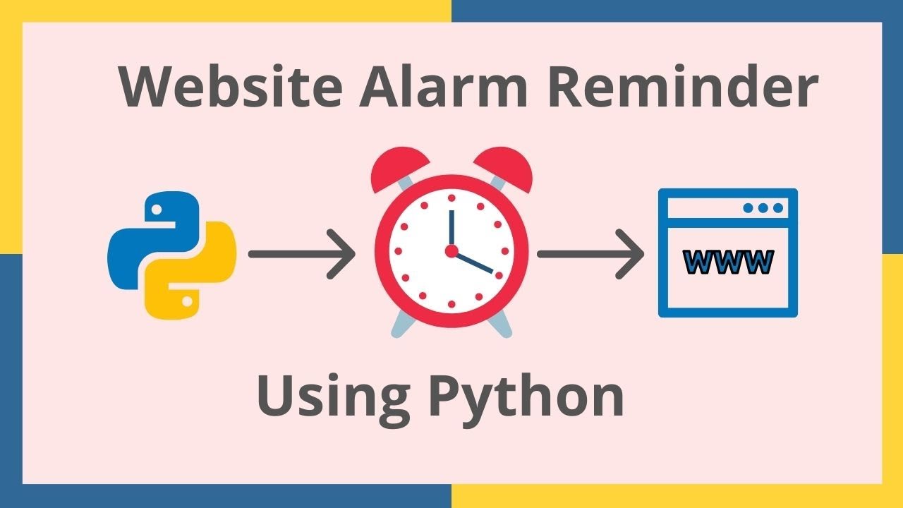 Setting Website Alarm Reminder using Python Program || Exercise #13