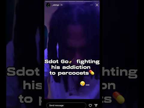 SDOT GO FIGHTING HIS ADDICTION TO PERCOCETS #bxtoldn