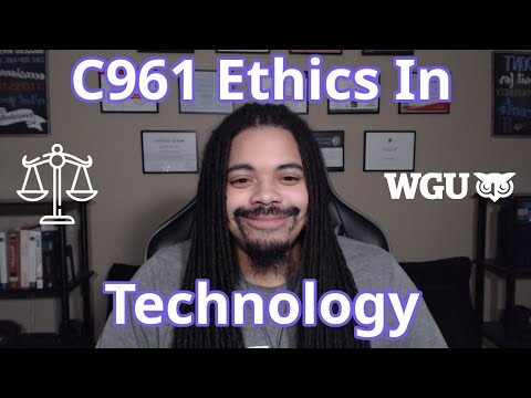 WGU | C961 Ethics in Technology ✅