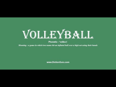 volleyball: Pronounce volleyball with Meaning, Phonetic, Synonyms and Sentence Examples