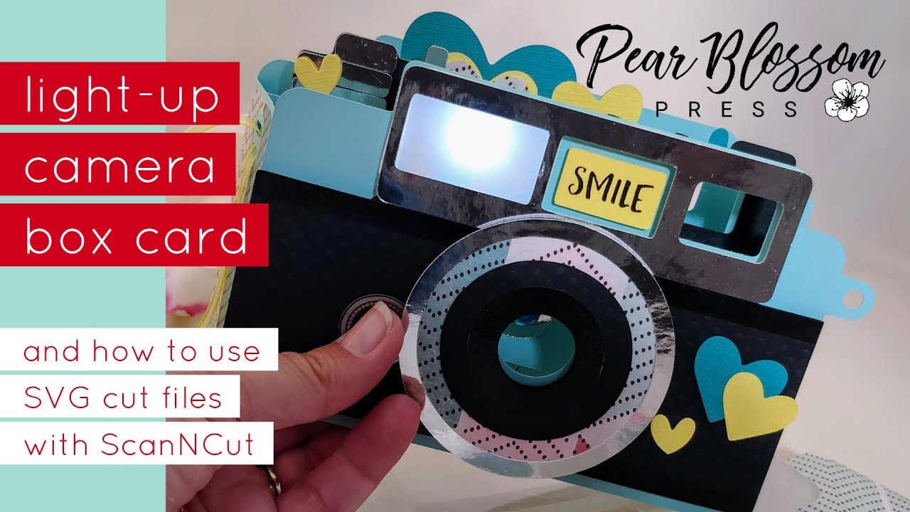 Light-Up Camera Box Card & How to Use SVG Cut Files With ScanNCut