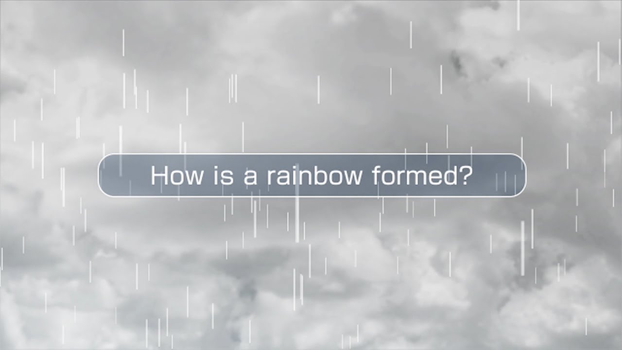 Science Lab: How is a rainbow formed?  (Canon Official)