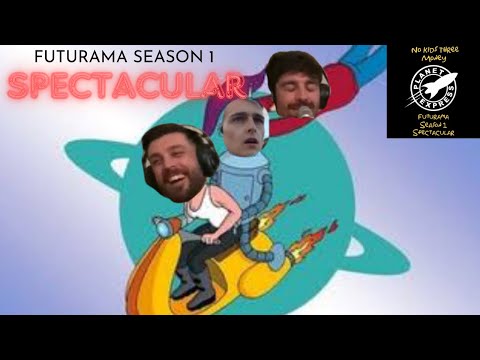 Futurama Season 1 Spectacular ! ft Mitch