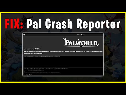 PAL CRASH REPORTER - A process has crashed: UE-Pal (Possible Fix)