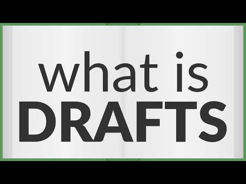Drafts | meaning of Drafts