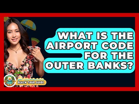 What Is The Airport Code For The Outer Banks? - Beach Tour Guide