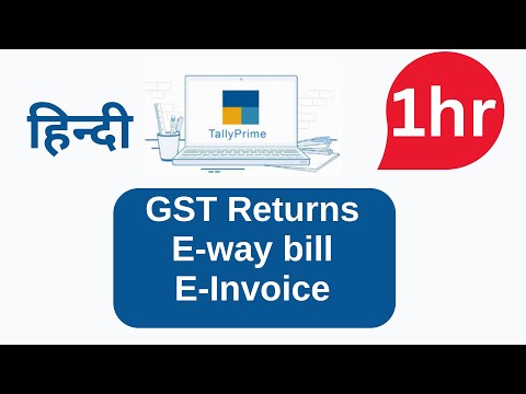 GST Returns, E-Way Bill, E-Invoice | Complete Guide in TallyPrime | Full Coverage | in Hindi