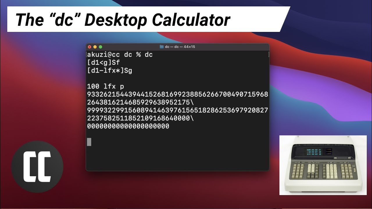Dc, the venerable desktop calculator - Software - Retro Computing