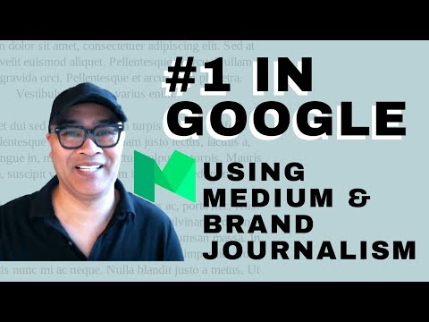 Rank #1 In Google Using Medium, E-A-T, & Brand Journalism