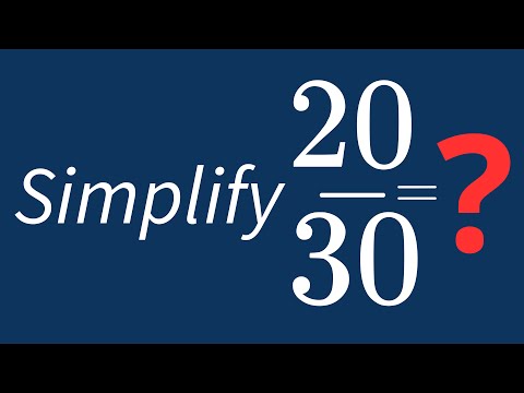 Simplify 20/30 Into Its Simplest Form
