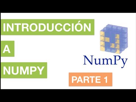 Learn INTRODUCCIÓN A LA LIBRERÍA NUMPY DE PYTHON PARTE 1 | 3 Curso Machine Learning con Python ...