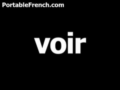 French word for see is voir