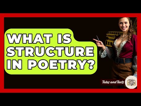 What Is Structure In Poetry? - Tales And Texts