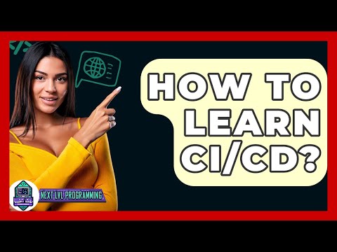 How To Learn CI/CD? - Next LVL Programming