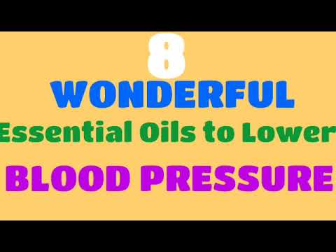 8 Wonderful Essential Oils to Lower High Blood Pressure #easestress#reduceanxiety#reduceheartrate