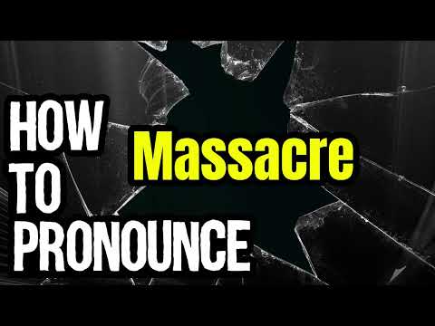 How To Pronounce Massacre? (CORRECTLY) Meaning & Pronunciation