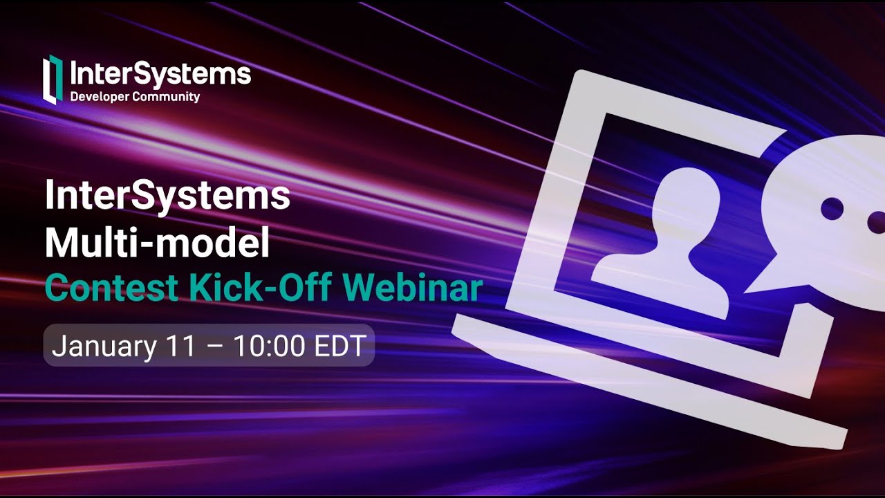 InterSystems Multi-Model Contest Kick-off Webinar