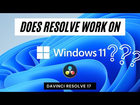 Does Resolve work on Windows 11?