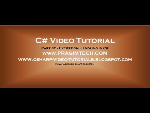 Part 40 C# Tutorial Exception Handling in C#