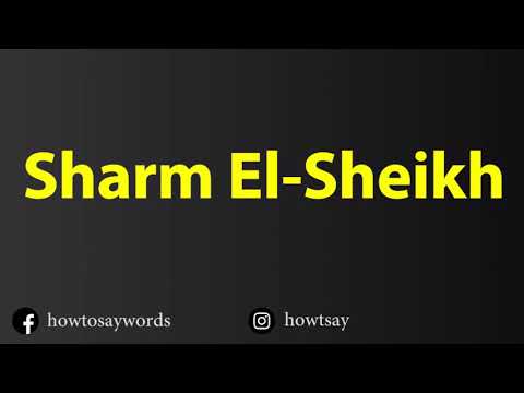 How To Pronounce Sharm El Sheikh