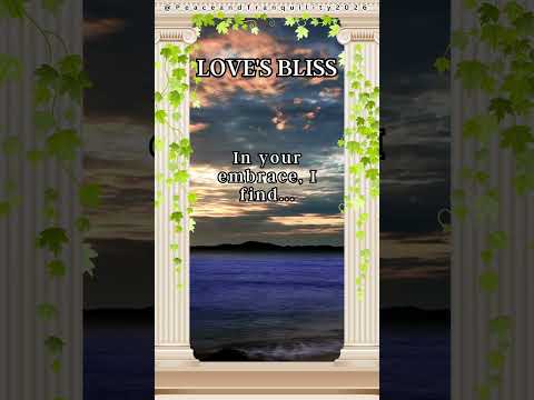 Love's Bliss......... #Shorts #Peace #Tranquility #Viral #Trending #Motivation #Quotes