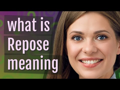 Repose | meaning of Repose