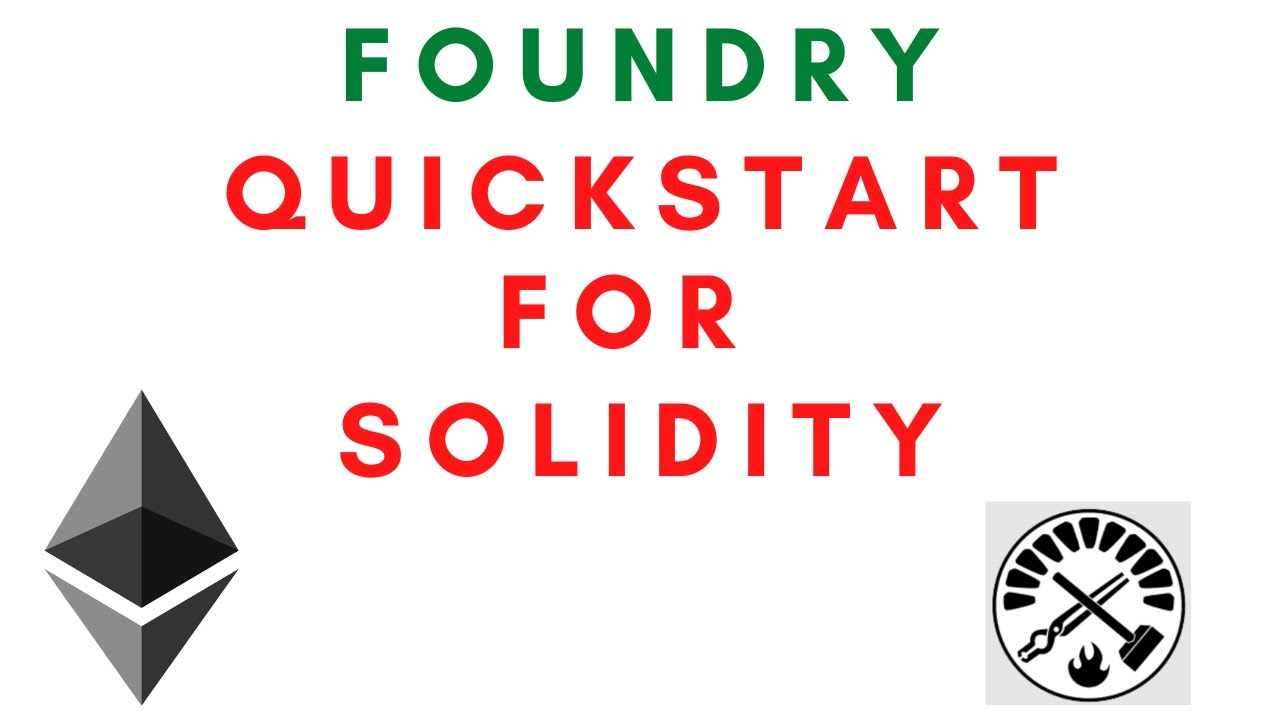 Foundry (Ethereum Development Toolkit) Quick Start Tutorial