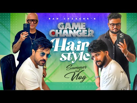 I Tried Ram Charan’s GAME CHANGER Hairstyle 💇 | Summer Haircut Vlog
