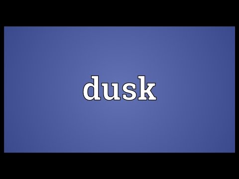 Dusk Meaning