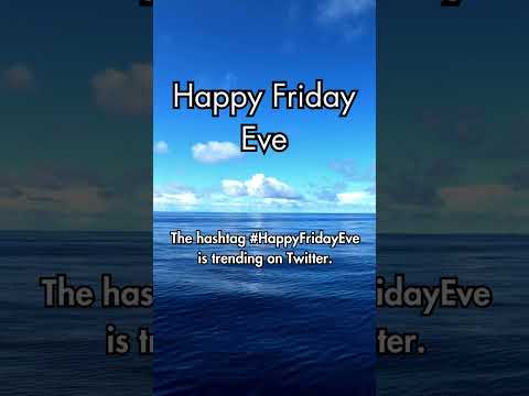 Happy Friday Eve