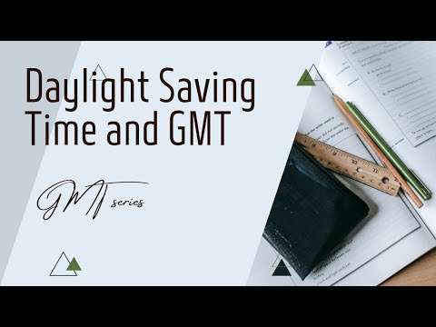 Daylight Saving Time and GMT