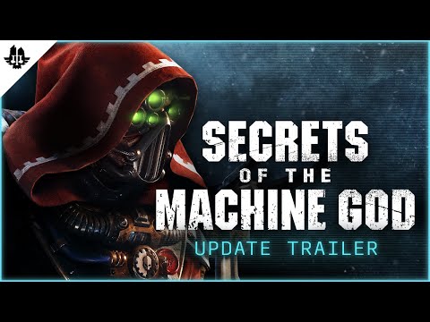 Secrets of the Machine God, A Free Update for Warhammer 40K: Darktide ...