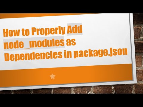 How to Properly Add node_modules as Dependencies in package.json