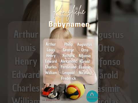 👑 Königliche Jungennamen aus der Geschichte – die perfekte Wahl für kleine Prinzen! 👑 Babynamen!