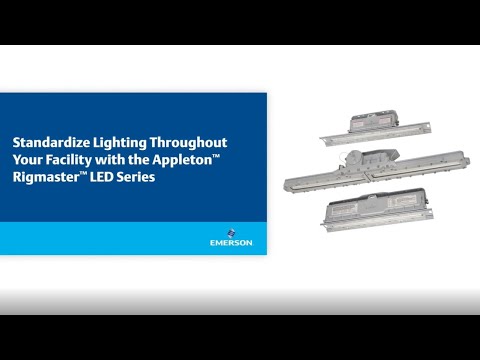 Appleton™ Rigmaster™ LED Series Family Overview Video