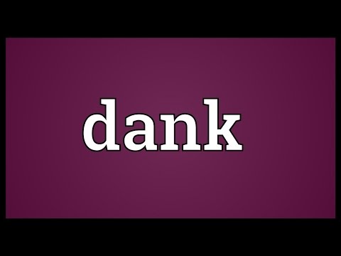 Dank Meaning