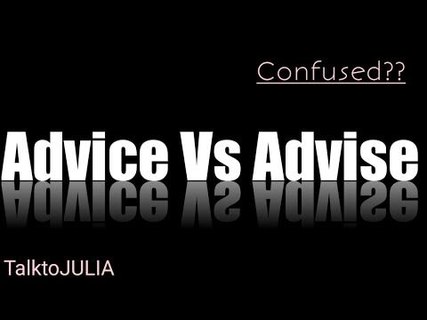What is the difference between ADVICE and ADVISE ??/ TalktoJULIA