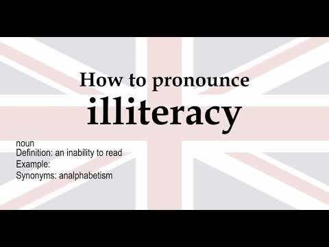 How to pronounce 'illiteracy' + meaning