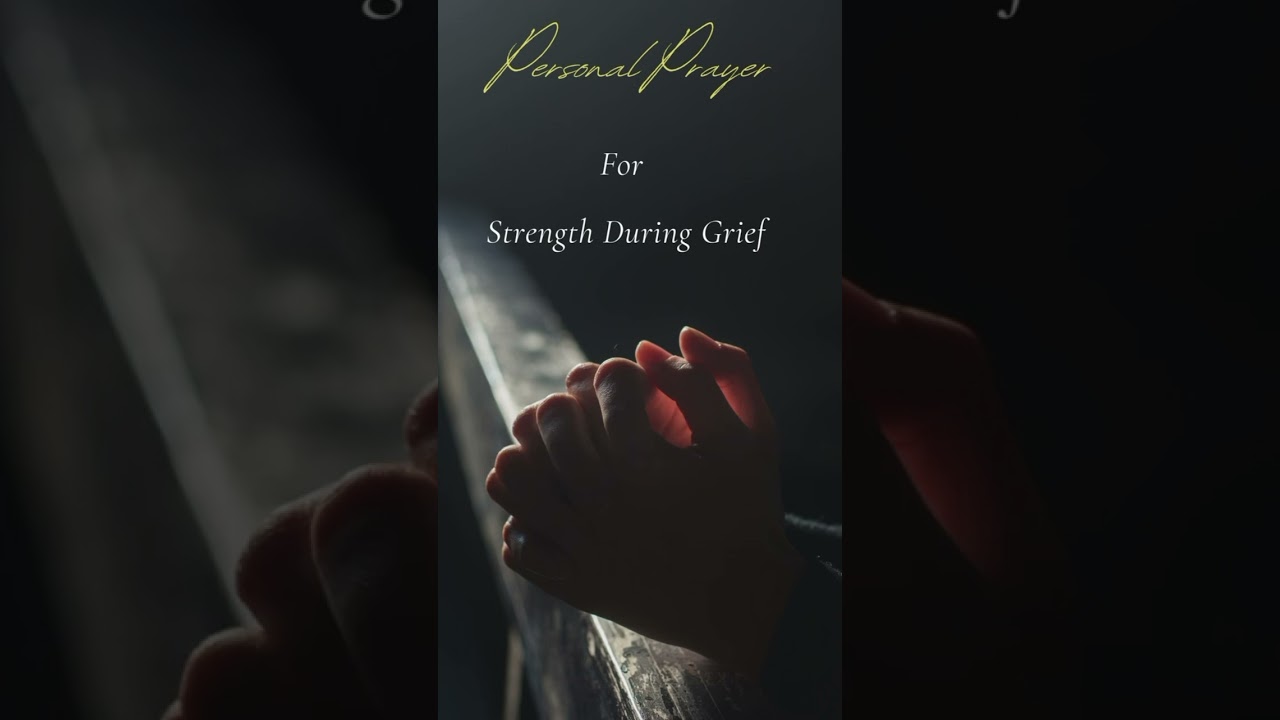 Personal Prayer For Strength During Grief #prayer #grief #manifestation