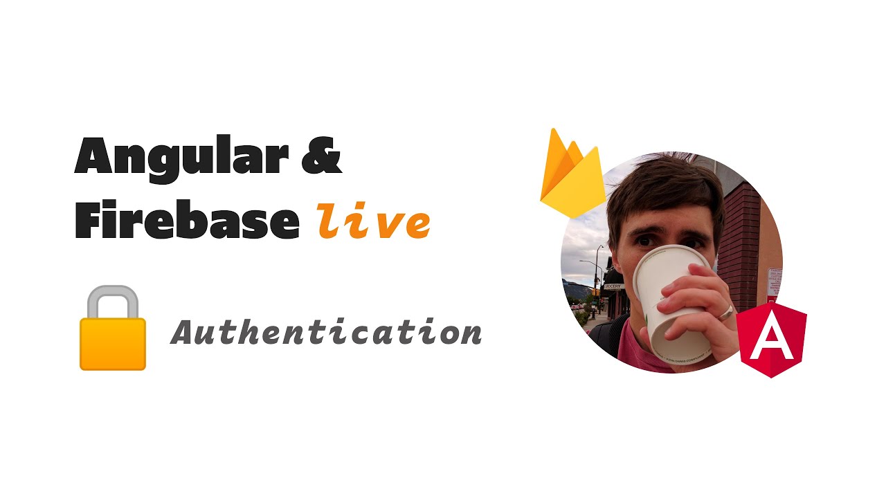 Authentication in Angular apps - Angular & Firebase Live!