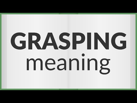 Grasping | meaning of Grasping