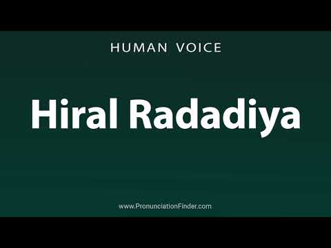 How To Pronounce Hiral Radadiya