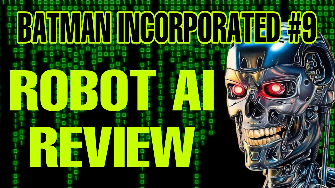Batman Incorporated #9 Robot AI Review - Does it Compute?